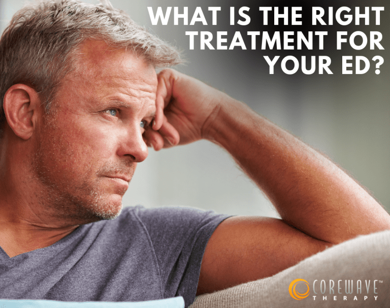 What is the Right Treatment for my ED? - COREWAVE™ Therapy